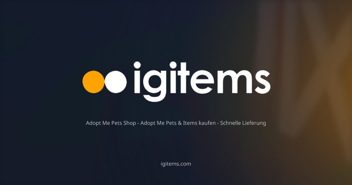 Adopt Me Pets Shop - Adopt Me Pets & Items kaufen - Schnelle Lieferung