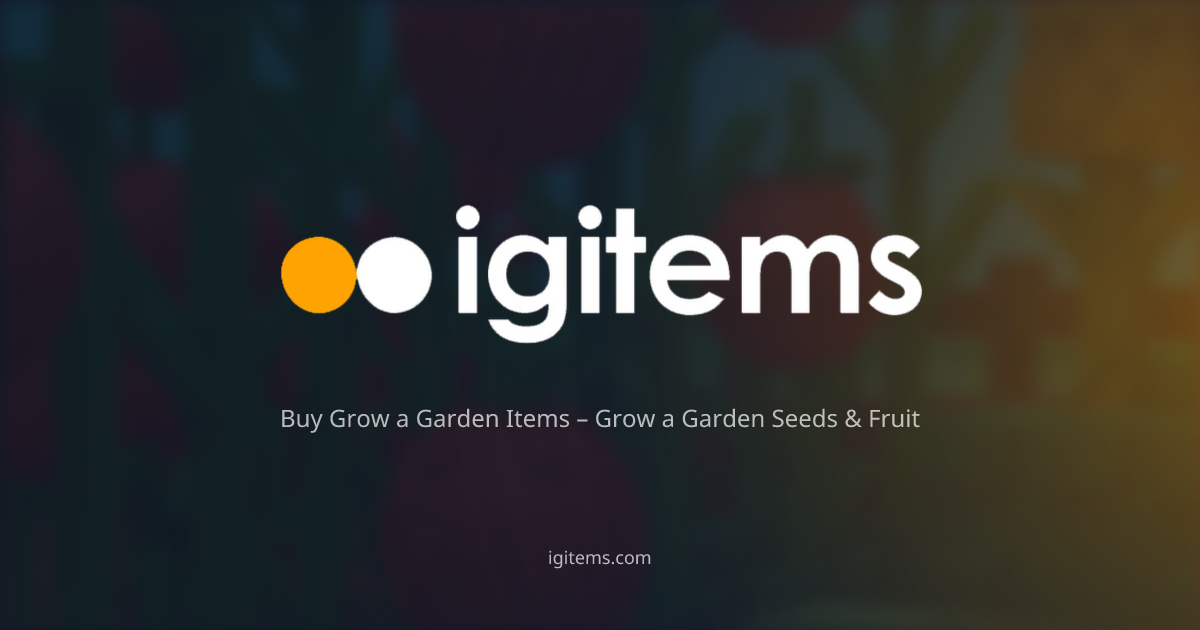 Buy Grow a Garden Items – Grow a Garden Seeds & Fruit