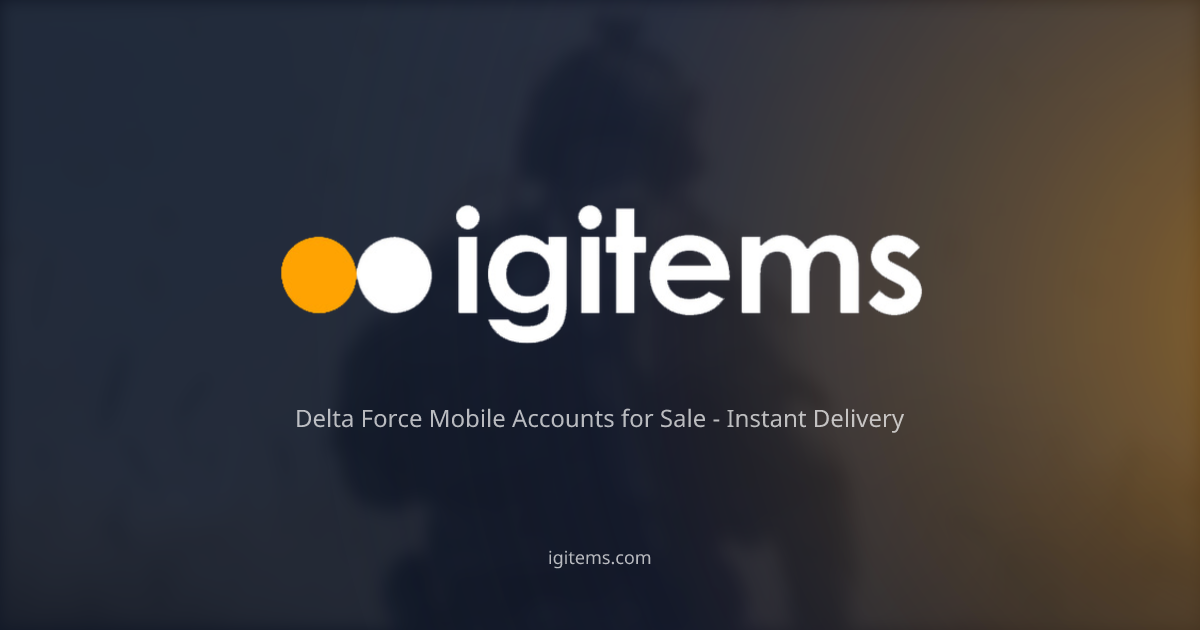 Delta Force Mobile Accounts for Sale - Instant Delivery